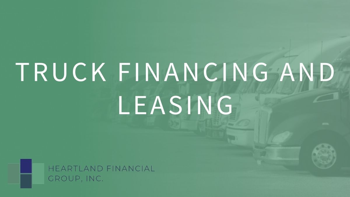 Truck Financing and Leasing - Heartland Financial Group